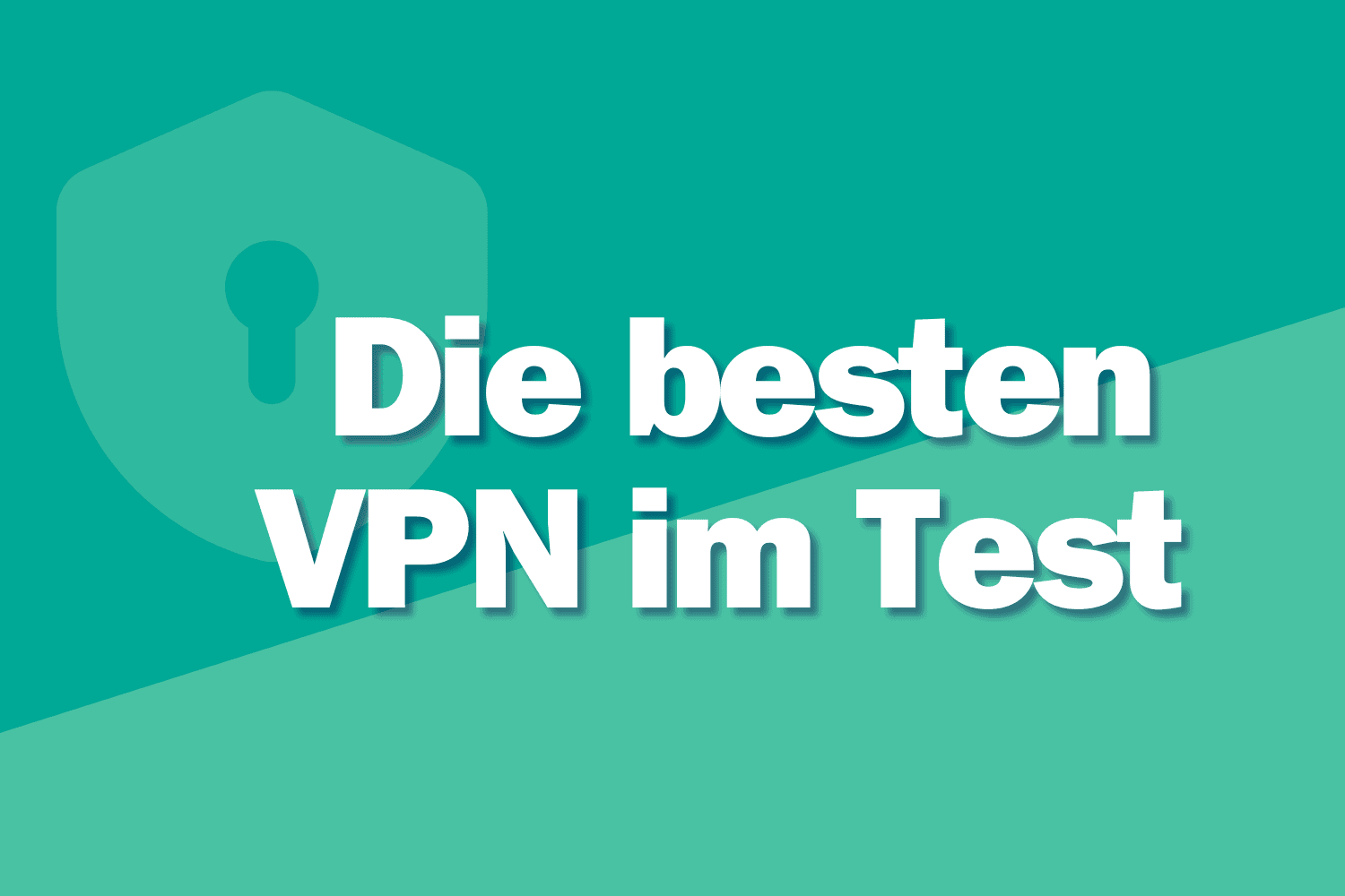 VPN-Anbieter-Test 2025: Die 20 besten VPN im Vergleich