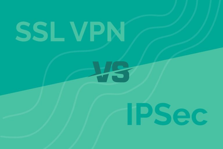 SSL VPN vs. IPSec: Die größten Unterschiede im Vergleich